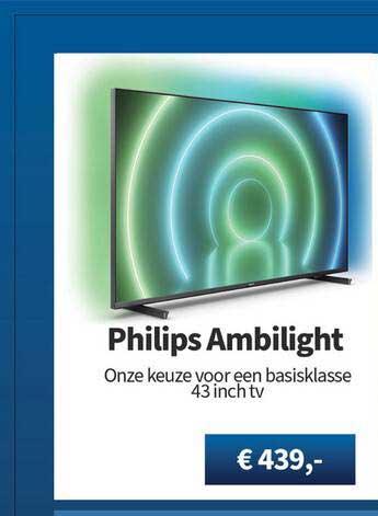Philips Ambilight Onze Keuze Voor Een Basisklasse 43 Inch TV Aanbieding ...