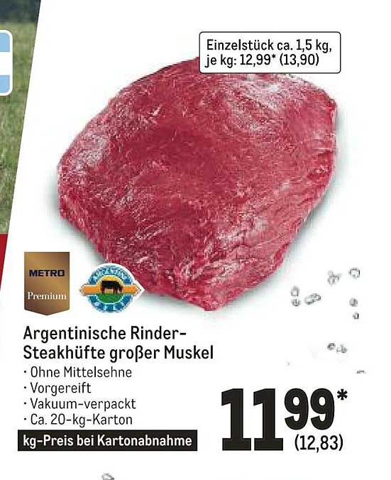 Metro Premium Argentinisce Rinder-steakhüfte Großer Muskel Angebot bei ...