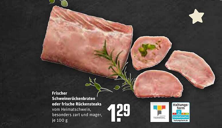 Frischer Schweinerückenbraten Oder Frische Rückensteaks Angebot bei ...
