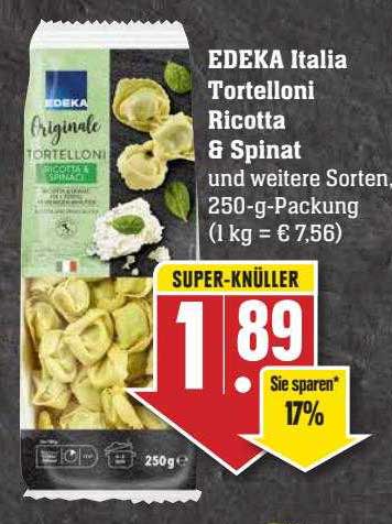 Edeka Italia Tortelloni Ricotta & Spinat Angebot bei Scheck-in-Center - 1Prospekte.de