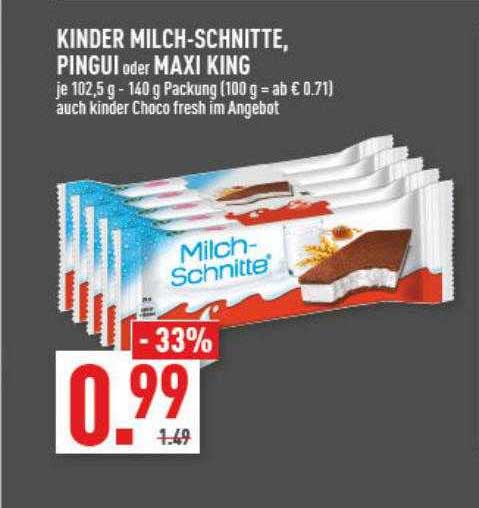 Kinder Milch Schnitte Pingui Oder Maxi King Angebot bei Marktkauf ...