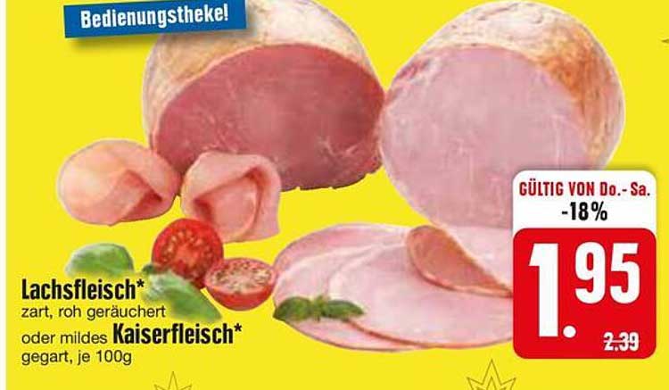 Lachsfleisch Oder Kaiserfleisch Angebot bei Edeka Scherer - 1Prospekte.de