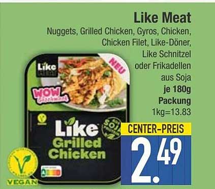 Like Meat Nuggets Grilled Chicken Angebot bei E Center - 1Prospekte.de