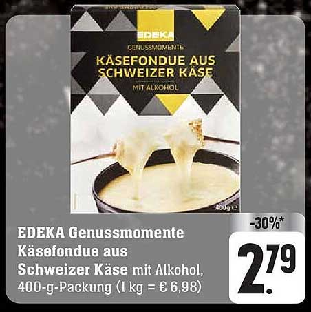 Edeka Genussmomente Käsefondue Aus Schweizer Käse Angebot bei E Center ...