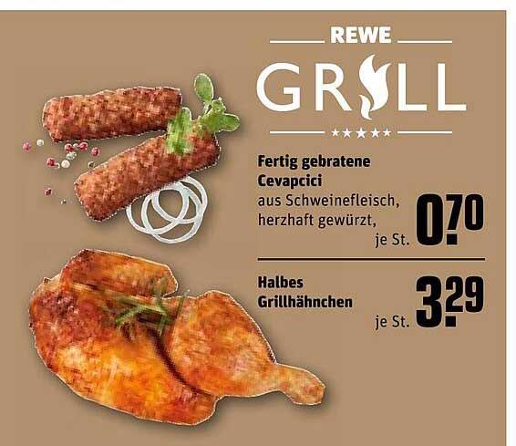 Rewe Grill Fertig Gebratene Cevapcici Oder Halbes Grillhähnchen Angebot ...