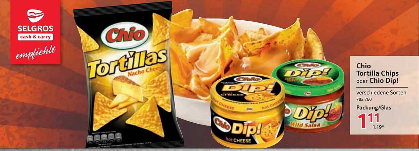 Chio Tortilla Chips Oder Chio Dip! Angebot bei Selgros - 1Prospekte.de