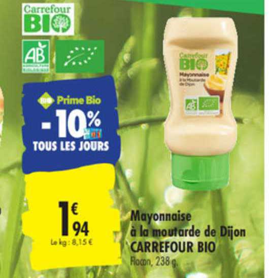 Promo Mayonnaise à La Moutarde De Dijon Carrefour Bio chez Carrefour ...