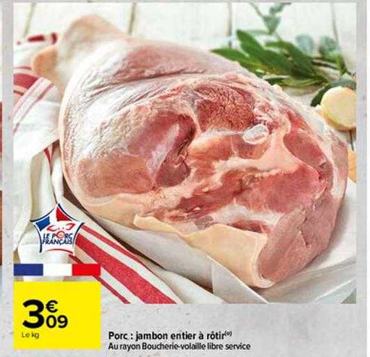 Promo Porc : Jambon Entier à Rôtir chez Carrefour - iCatalogue.fr