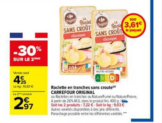 Promo Raclette En Tranches Sans Croûte Carrefour Original chez ...