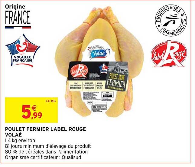 Promo Poulet Fermier Label Rouge Volaé chez Intermarché Hyper ...