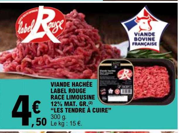 Promo Viande Hachée Label Rouge Race Limousine 12% Mat.gr. "les Tendre ...
