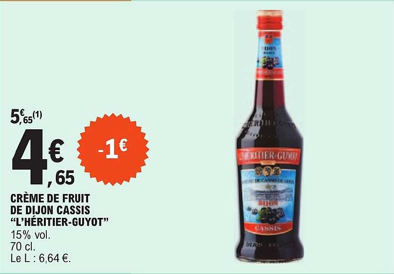 Promo Crème De Fruit De Dijon Cassis "l'héritier-guyot" chez E.Leclerc ...