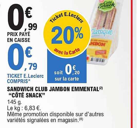 Promo Sandwich Club Jambon Emmental "côté Snack" chez E.Leclerc ...