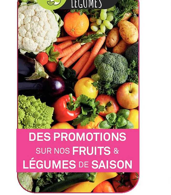 Promo Des Promotions Fruits & Légumes De Saison chez Le grand Panier ...