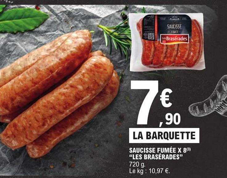 Promo Saucisse Fumée X8 "les Brasérades" chez E.Leclerc - iCatalogue.fr