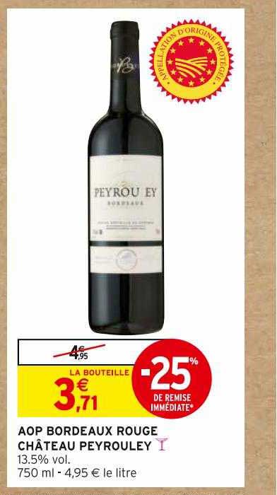 Offre Aop Bordeaux Rouge Château Peyrouley Chez Intermarche Contact