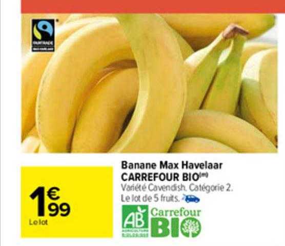 Promo Banane Max Havelaar Carrefour Bio chez Carrefour - iCatalogue.fr