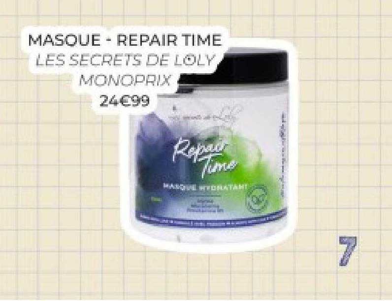 Promo Masque - Repair Time Les Secrets De Loly Monoprix chez Okaïdi ...