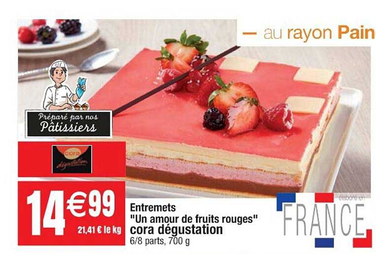 Promo Entremets "un Amour De Fruits Rouges" Cora Dégustation chez Cora ...