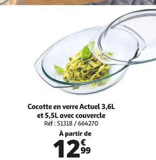 Promo Cocotte En Verre Actuel 3,6 L Et 5,5 L Avec Couvercle chez Auchan - iCatalogue.fr