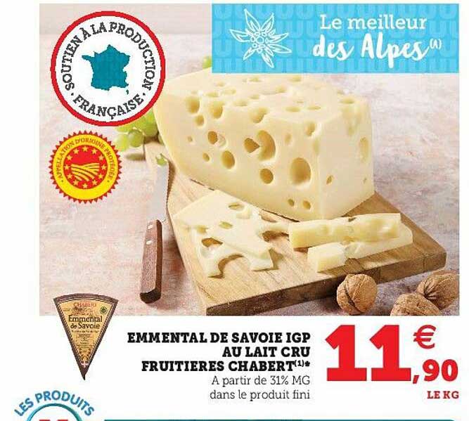 Offre Emmental De Savoie Igp Au Lait Cru Fruitières Chabert chez Super U