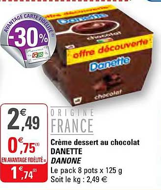 Promo Crème Dessert Au Chocolat Danette Danone chez G20 - iCatalogue.fr