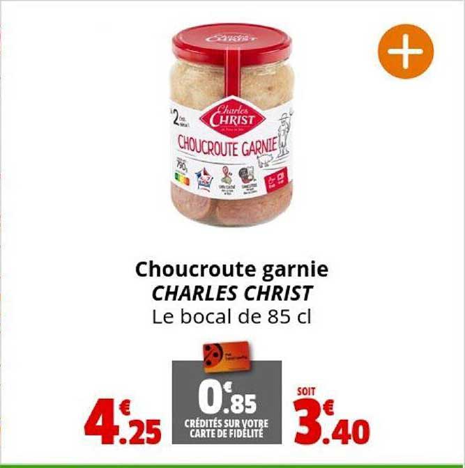 Promo Choucroute Garnie Charles Christ chez Coccinelle Supermarché ...