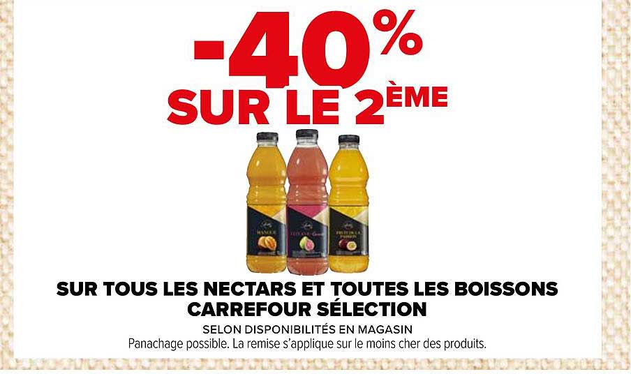 Promo Les Nectars Et Les Boissons Carrefour Sélection chez Carrefour ...