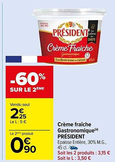 Promo Crème Fraîche Gastronomique Président chez Carrefour Market ...