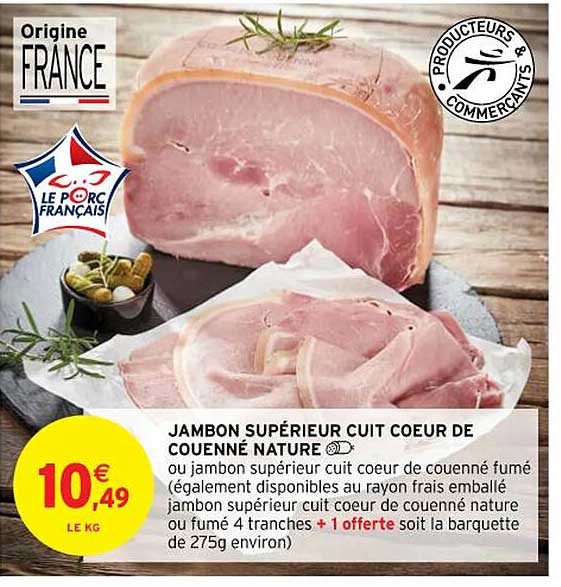 Promo Jambon Supérieur Cuit Coeur De Couenné Nature chez Intermarché ...
