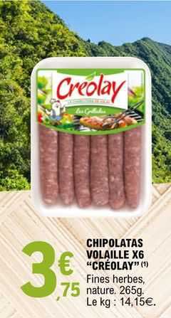 Promo Chipolatas Volaille X6 "créolay" chez E.Leclerc - iCatalogue.fr