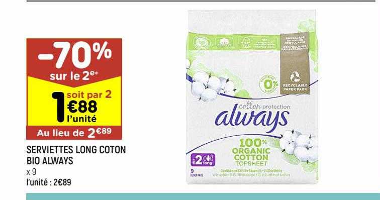 Promo Serviettes Long Coton Bio Always chez Leader Price - iCatalogue.fr