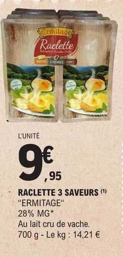 Promo Raclette 3 Saveurs "ermitage" chez E.Leclerc - iCatalogue.fr