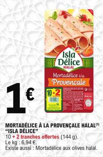 Promo Mortadélice à La Provençale Halal "isla Délice" chez E.Leclerc ...