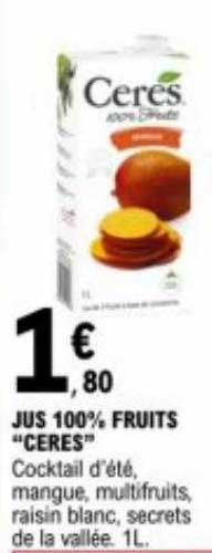 Promo Jus 100% Fruits "ceres" chez E.Leclerc - iCatalogue.fr