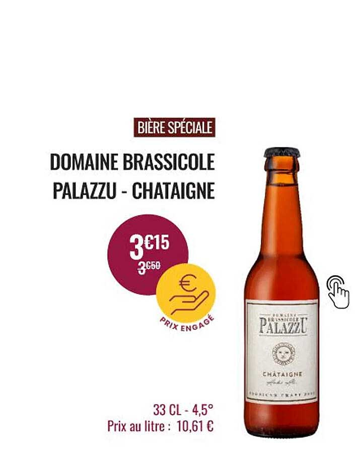 Promo Bière Spéciale Domaine Brassicole Palazzu - Châtaigne chez ...