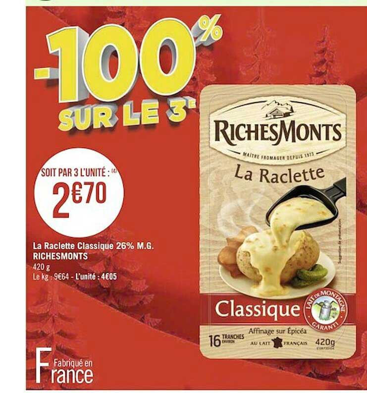 Promo La Raclette Classique 26% M.g. RichesMonts chez Géant Casino ...