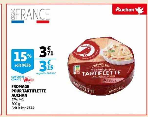 Promo Fromage Pour Tartiflette Auchan chez Auchan - iCatalogue.fr