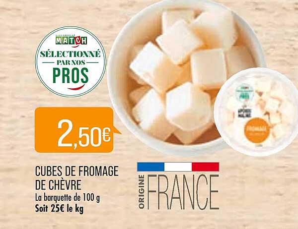 Promo Cubes De Fromage De Chèvre chez Match - iCatalogue.fr