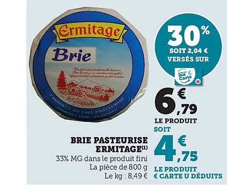 Offre Brie Pasteurisé Ermitage chez Hyper U