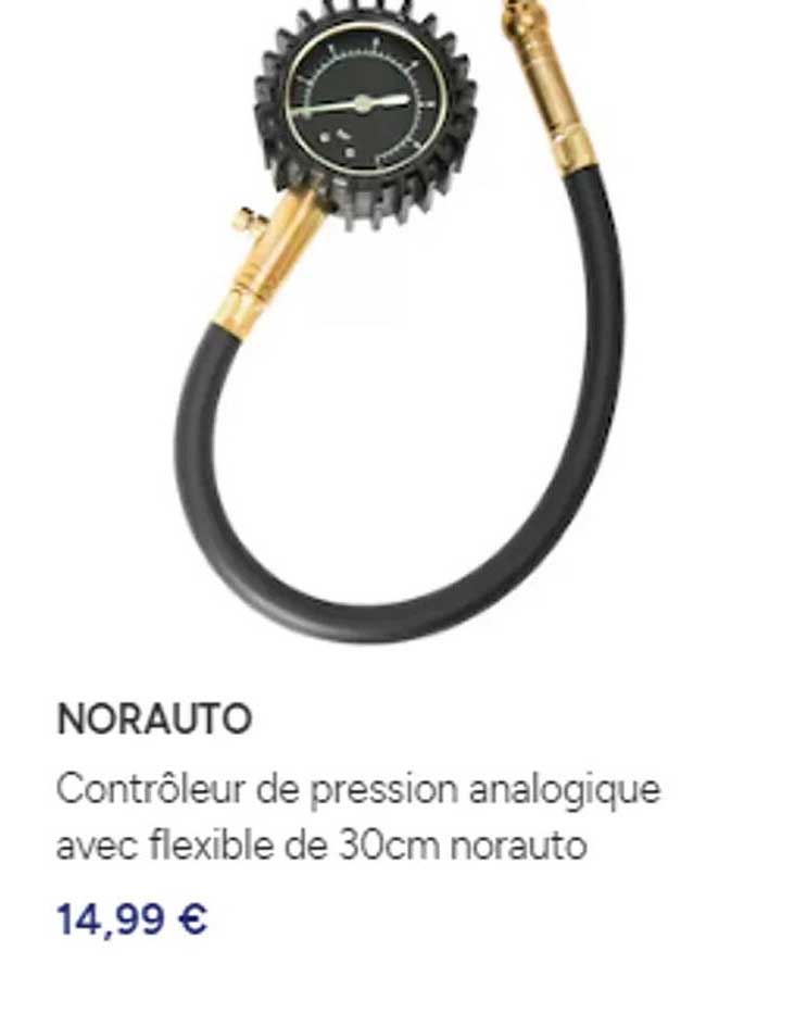 Promo Contrôleur De Pression Analogique Avec Flexible De 30 Cm Norauto ...
