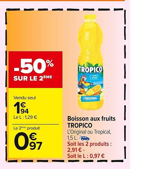 Promo Boisson Aux Fruits Tropico chez Carrefour Market - iCatalogue.fr