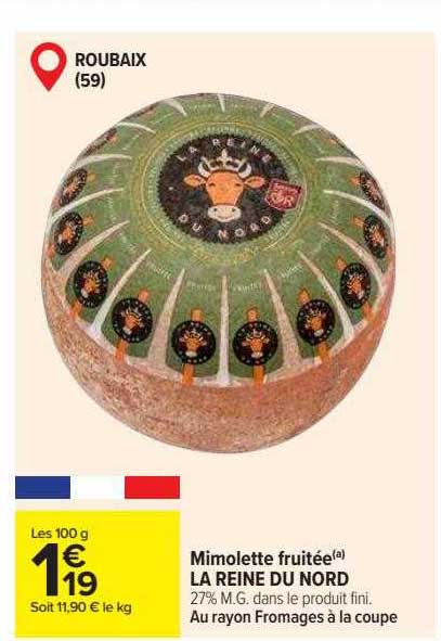 Promo Mimolette Fruitée La Reine Du Nord chez Carrefour Market ...