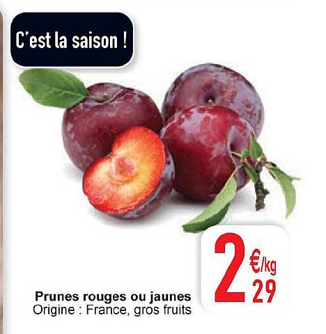 Promo Prunes Rouges Ou Jaunes chez Cora - iCatalogue.fr