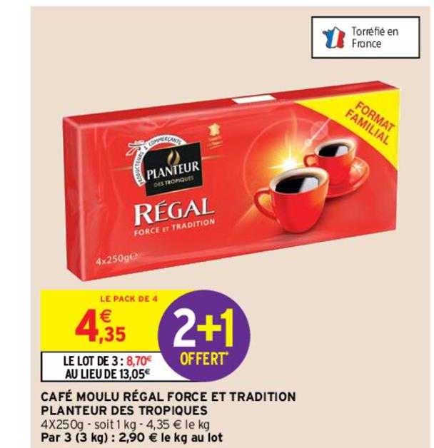 Offre Café Moulu Régal Force Et Tradition Planteur Des Tropiques chez ...