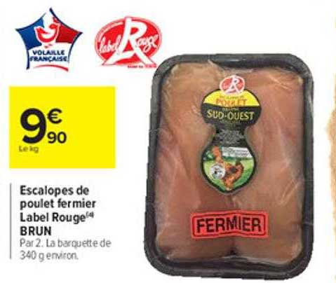 Promo Escalopes De Poulet Fermier Label Rouge Brun chez Carrefour ...