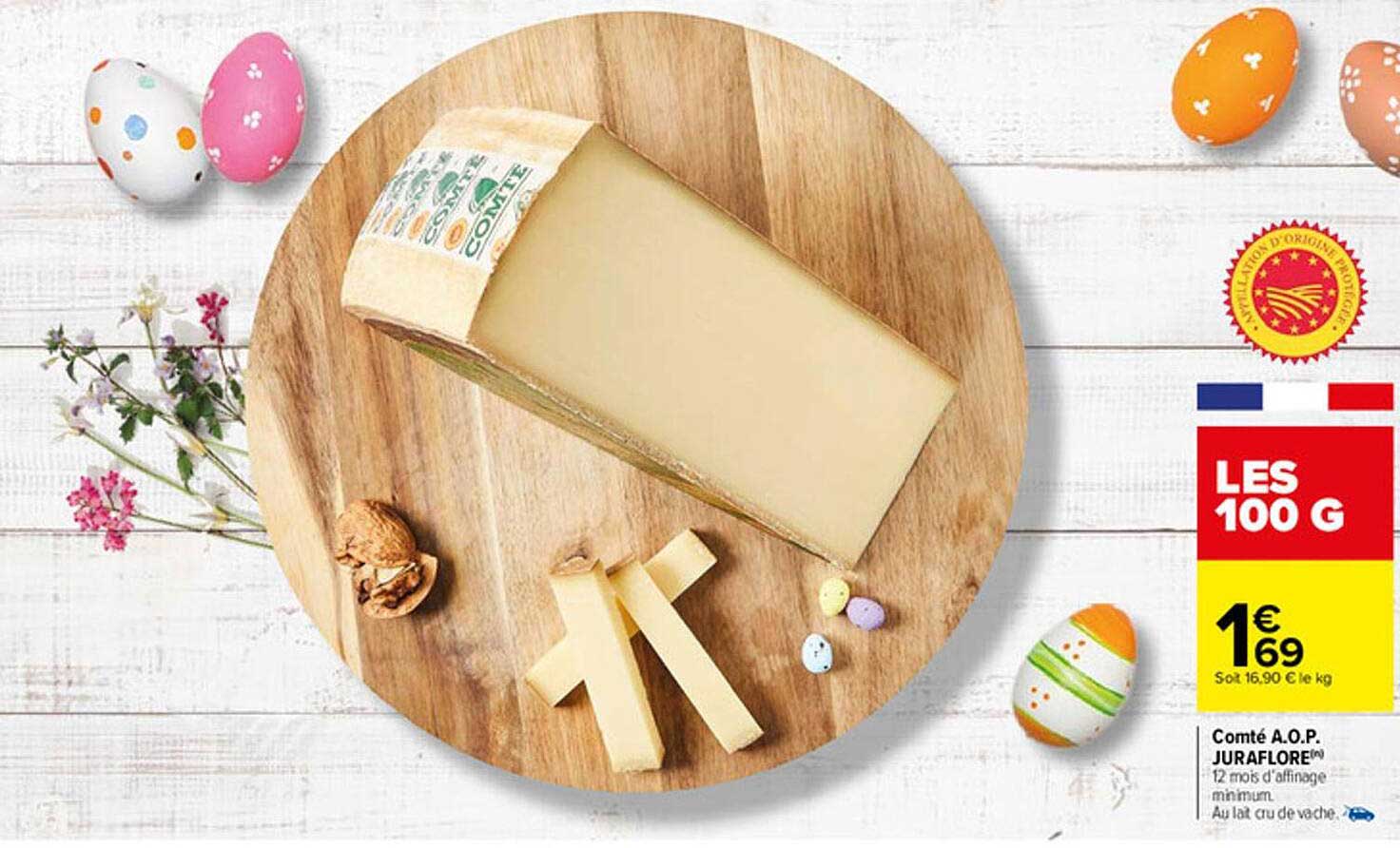 Offre Comté A.o.p. Juraflore chez Carrefour