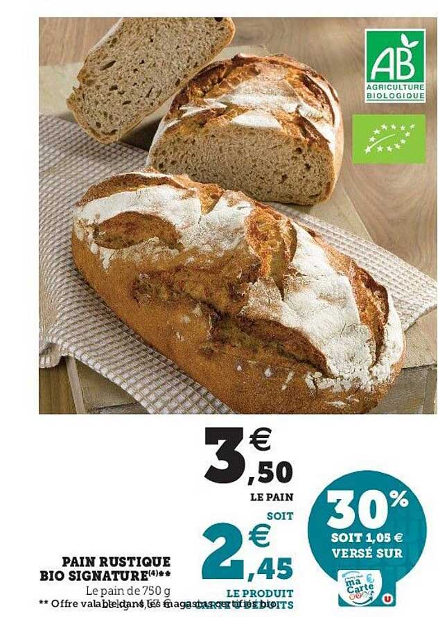 Promo Pain Rustique Bio Signature chez Hyper U - iCatalogue.fr