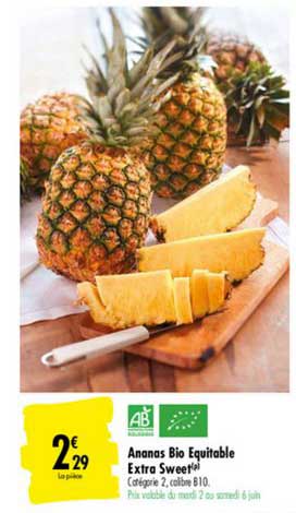 Promo Ananas Bio Equitable Extra Sweet chez Carrefour - iCatalogue.fr