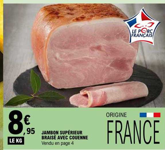 Promo Jambon Supérieur Braisé Avec Couenne chez E.Leclerc - iCatalogue.fr